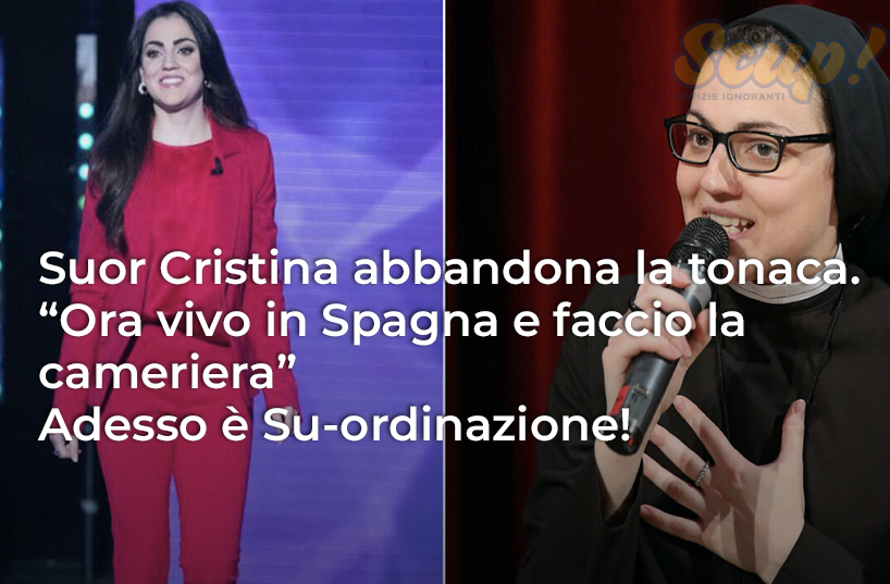 Suor Cristina abbandona la tonaca: “Ora vivo in Spagna e faccio la cameriera” Adesso è Su ...